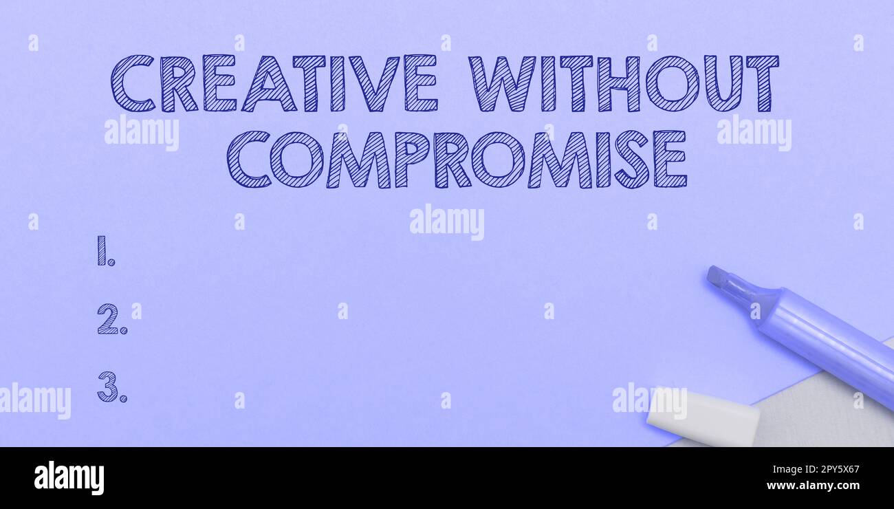 Conceptual display Creative Without Compromise. Business idea process ... Conceptual display Creative Without Compromise. Business idea process ...