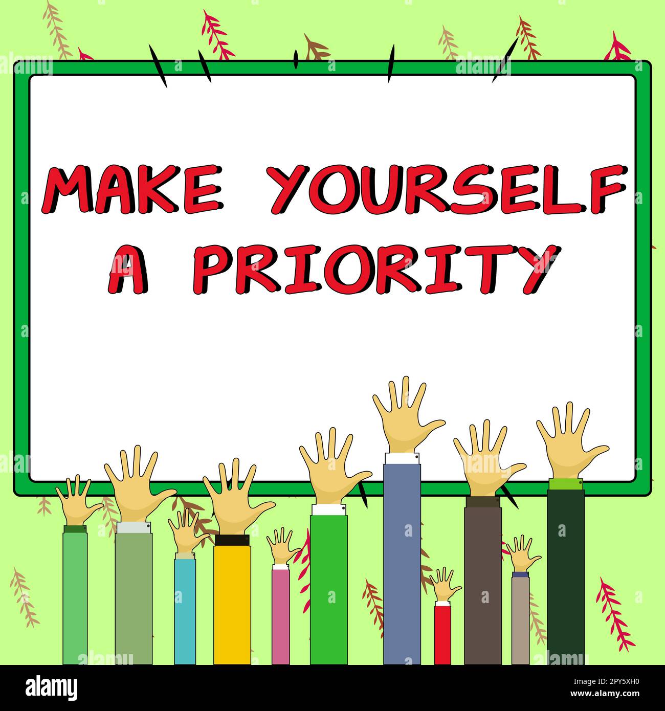 Inspiration showing sign Make Yourself A Priority. Business showcase ...