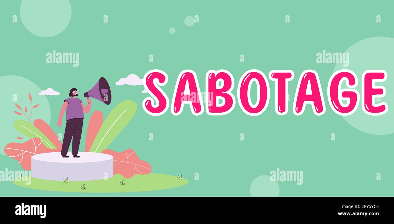 Text sign showing Sabotage. Word Written on destruction of an employer ...