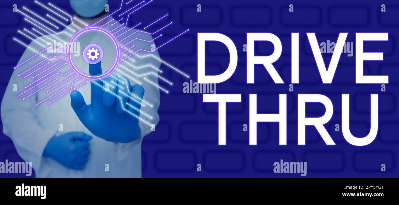 Inspiration showing sign Drive Thru. Business idea place where you can ...