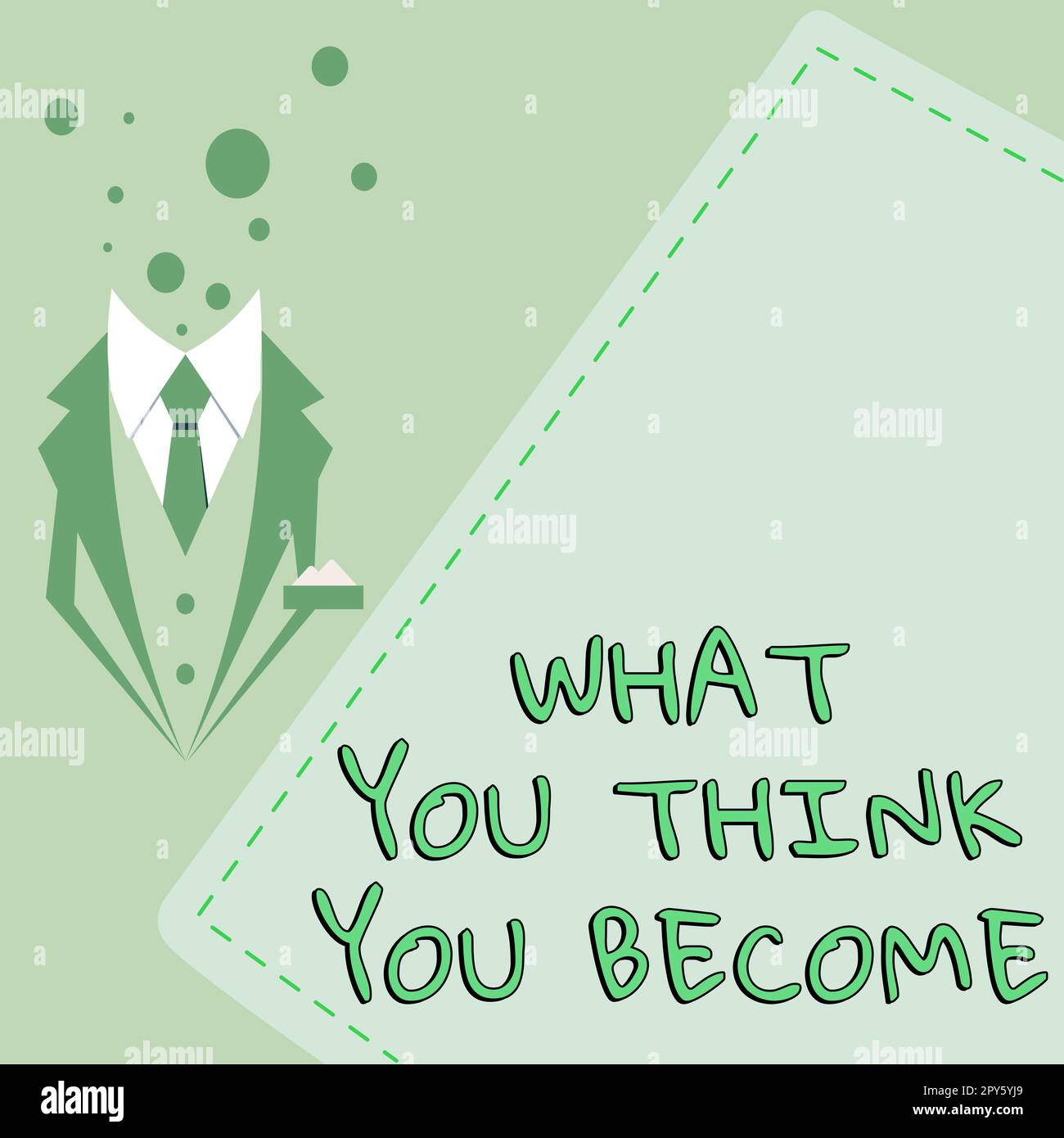 Conceptual display What You Think You Become. Business concept being ...