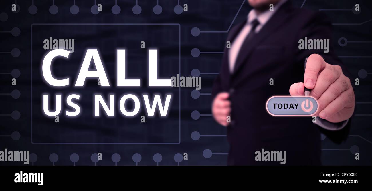 Sign displaying Call Us Now. Business showcase Communicate by telephone ...