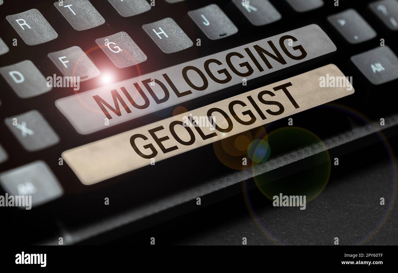 Sign Displaying Mudlogging Geologist Word Written On Gather Information And Creating A Detailed