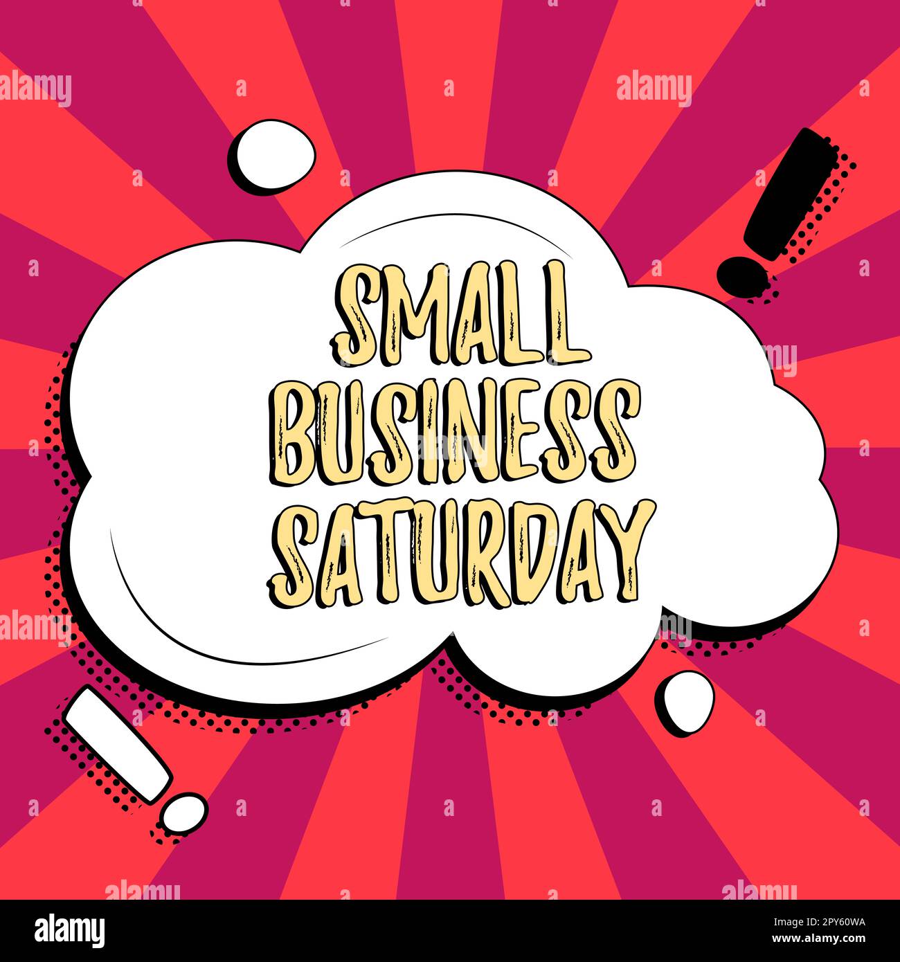 Sign displaying Small Business Saturday. Concept meaning American ...