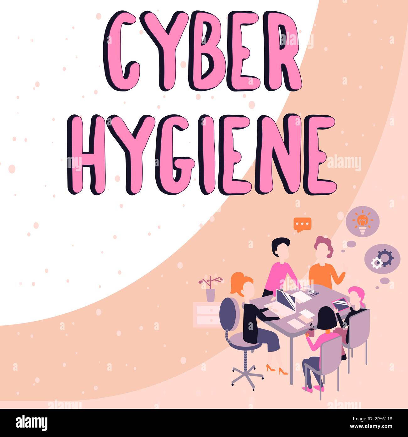 Conceptual display Cyber Hygiene. Business showcase steps that computer users take to improve ...