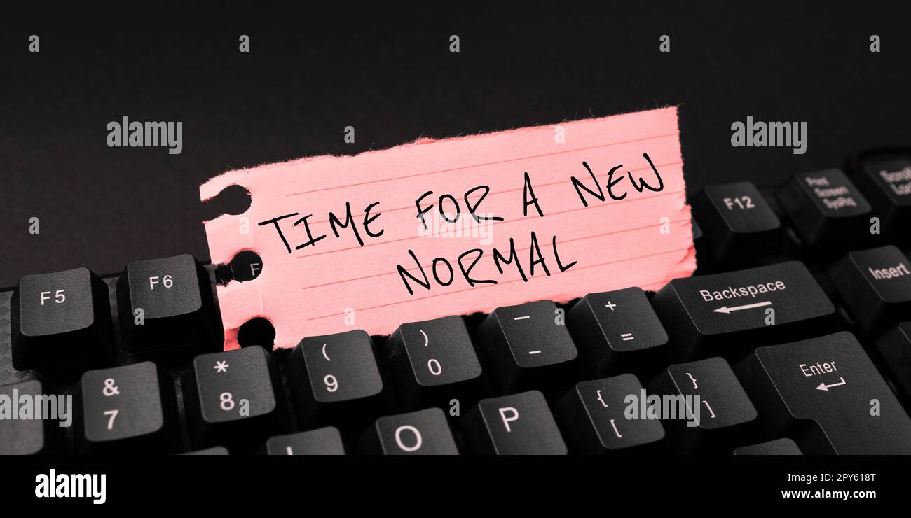 Text sign showing Time For A New Normal. Word Written on Make a big ...