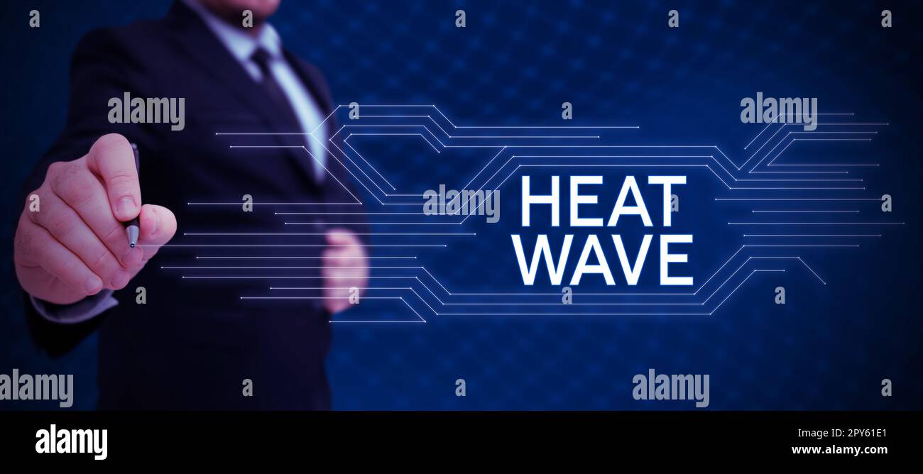 Text showing inspiration Heat Wave. Word for a prolonged period of ...