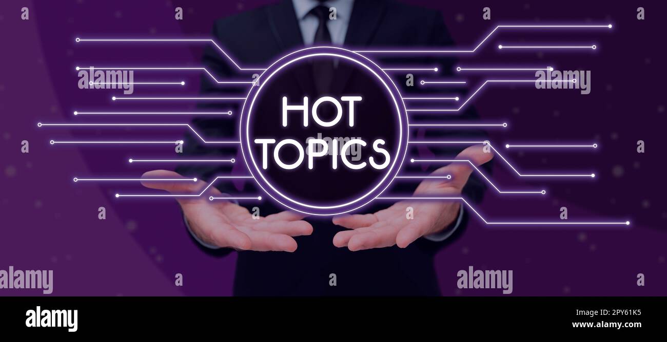 Sign displaying Hot Topics. Business showcase subject that a lot of ...