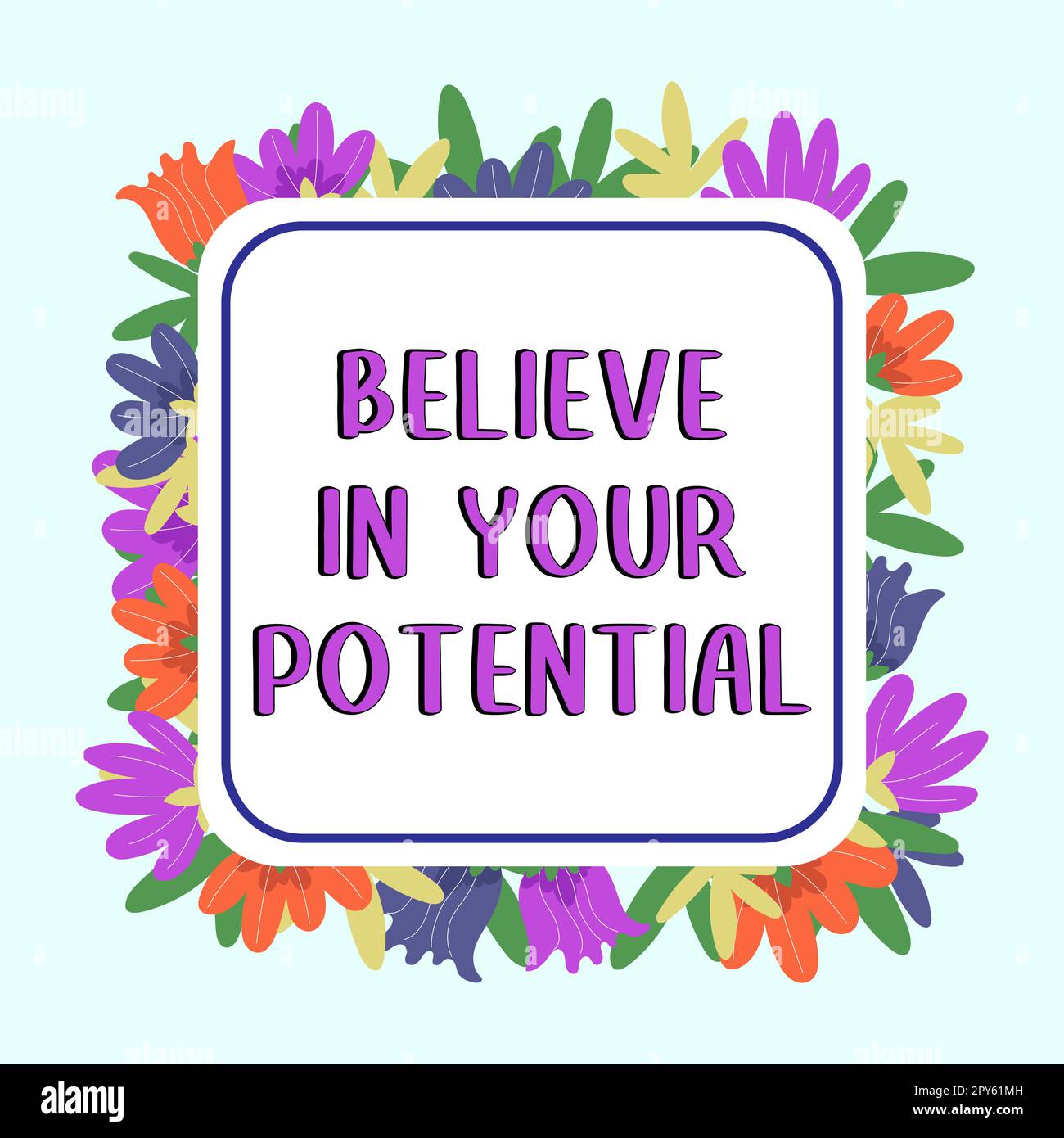 Conceptual caption Believe In Your Potential. Word for Have self ...