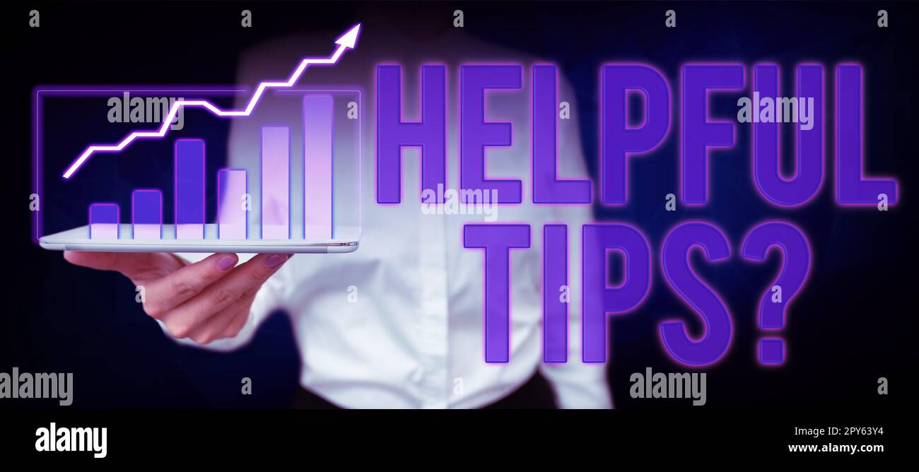 Text showing inspiration Helpful Tips. Word for advices given to be ...