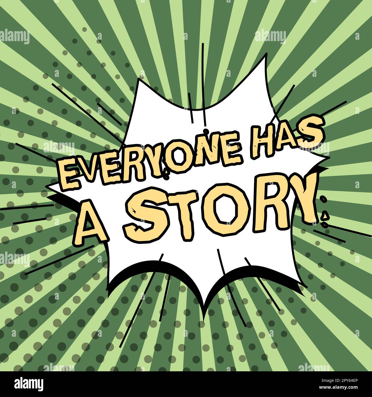 Text showing inspiration Everyone Has A Story. Business showcase ...