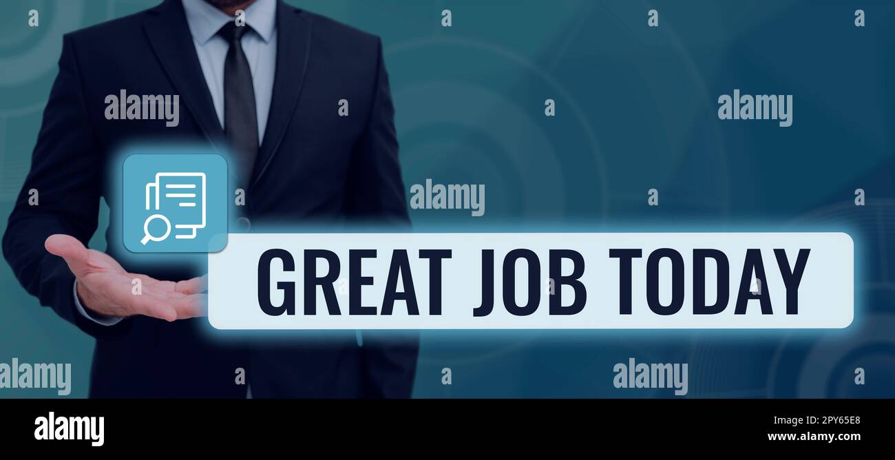 Hand writing sign Great Job Today. Conceptual photo used praising someone for something they ...