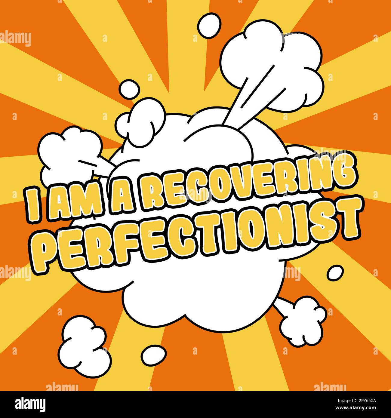 Hand writing sign I Am A Recovering Perfectionist. Business overview ...