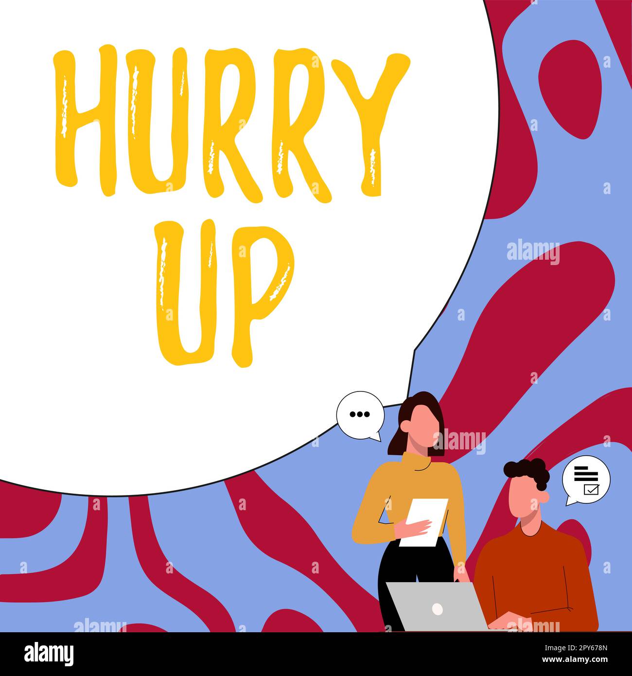 Sign displaying Hurry Up. Concept meaning asking someone to do a job ...