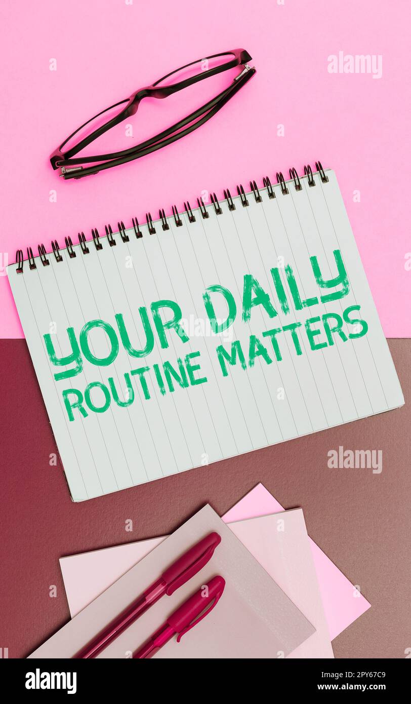 Inspiration showing sign Your Daily Routine Matters. Concept meaning ...