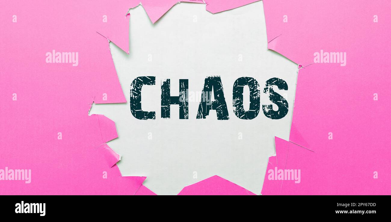 Inspiration showing sign Chaos. Business approach Complete disorder and ...