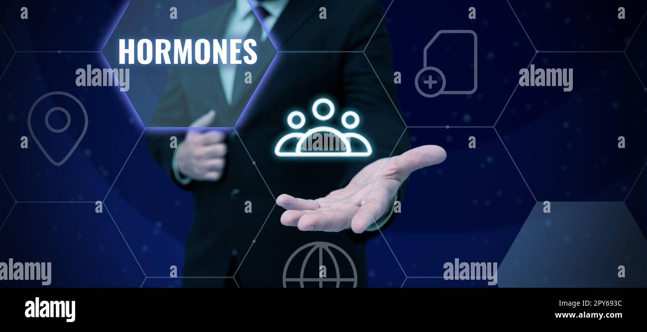 Text sign showing Hormones. Business overview regulatory substance ...