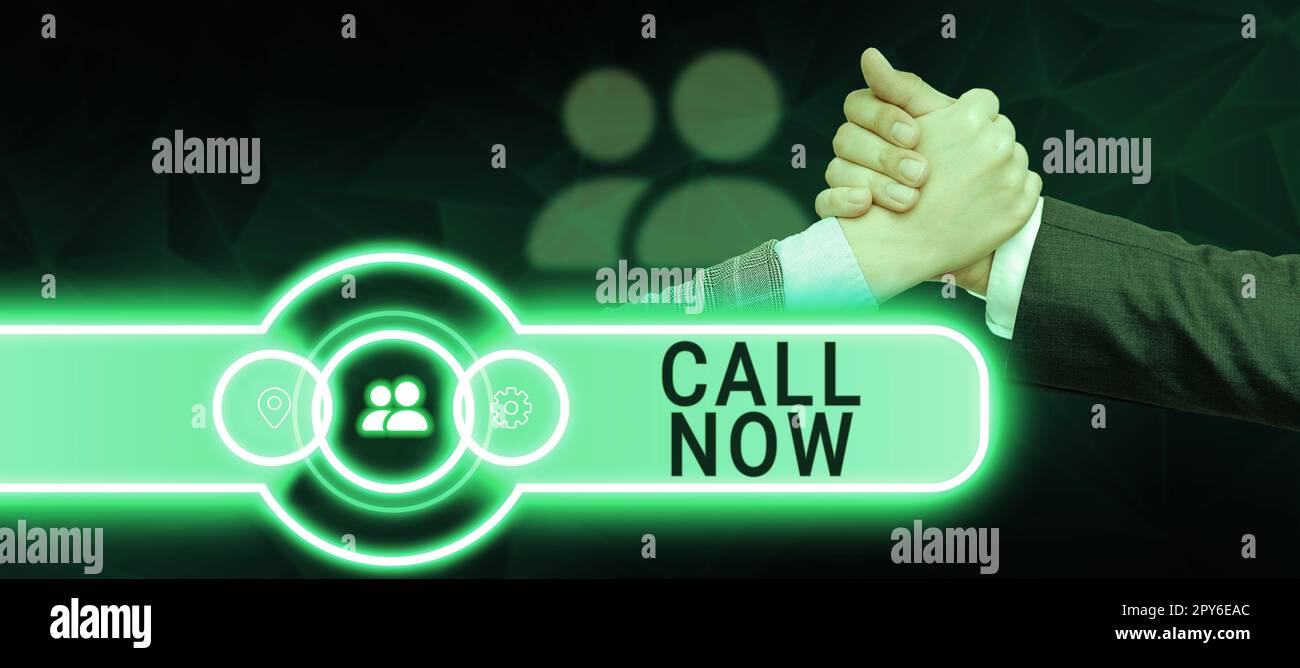 Sign displaying Call Now. Business showcase To immediately contact a ...