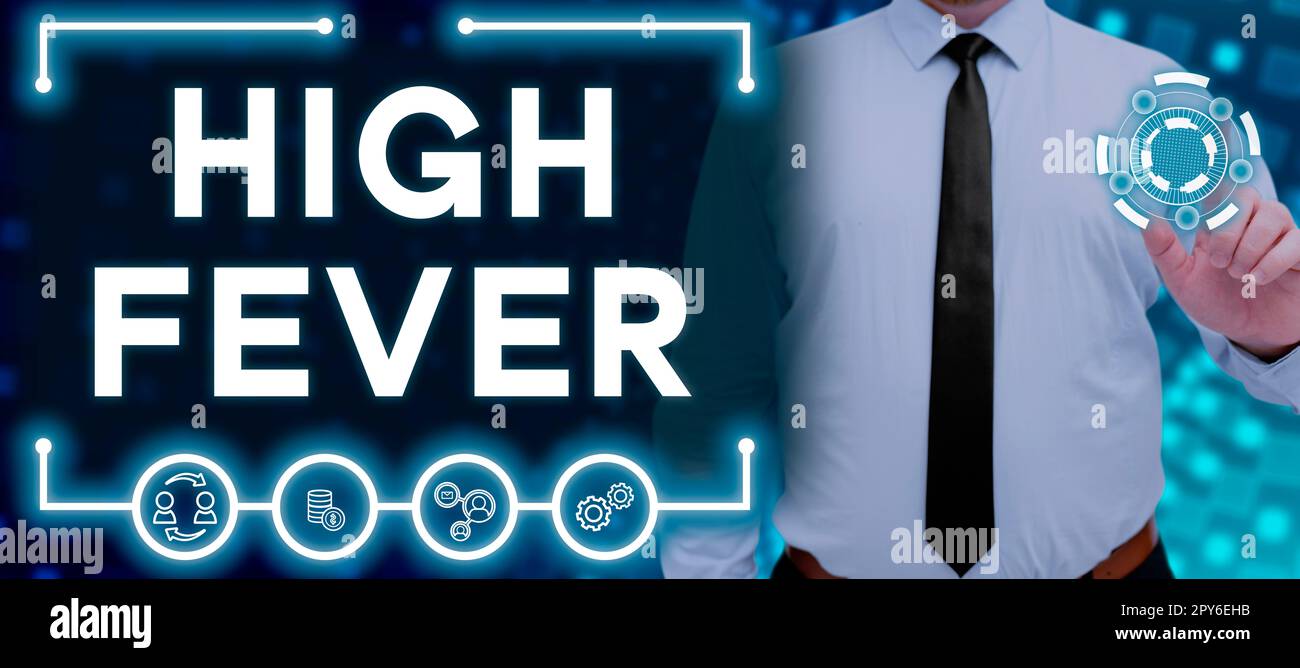 Text showing inspiration High Fever. Business idea medical condition ...