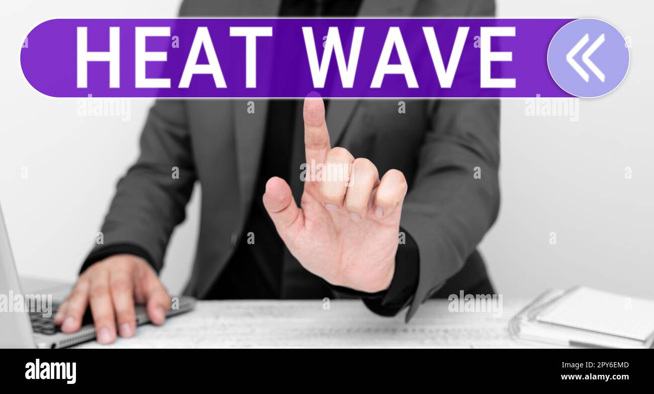 Writing displaying text Heat Wave. Business idea a prolonged period of ...