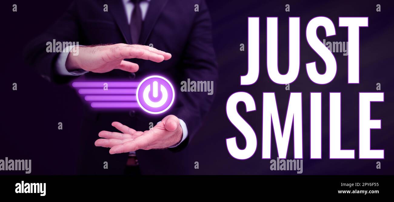 Sign displaying Just Smile. Business showcase assume a facial ...