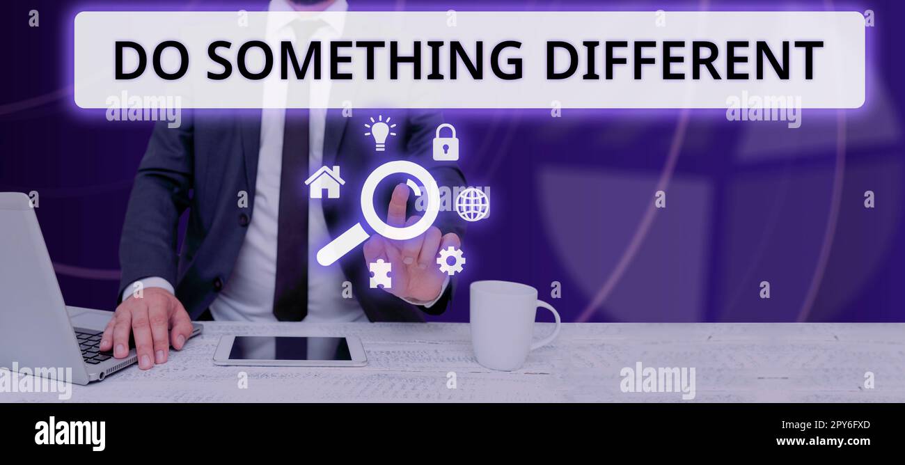 Text caption presenting Do Something Different. Business approach be ...