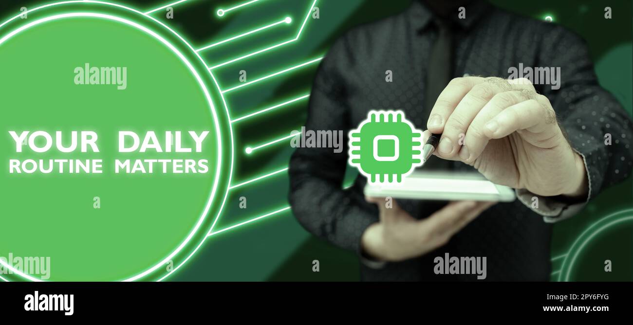 Conceptual display Your Daily Routine Matters. Business showcase Have ...