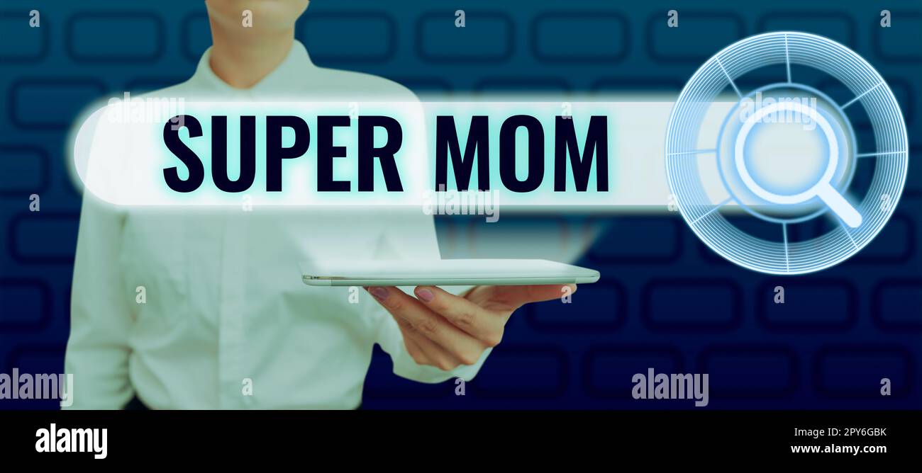 Writing displaying text Super Mom. Internet Concept a mother who can ...