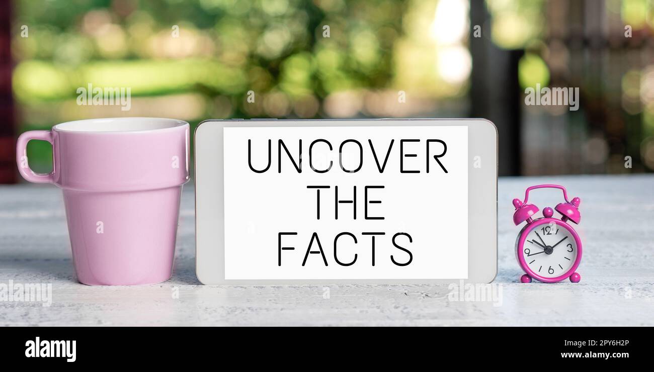 Inspiration showing sign Uncover The Facts. Word Written on Find the ...