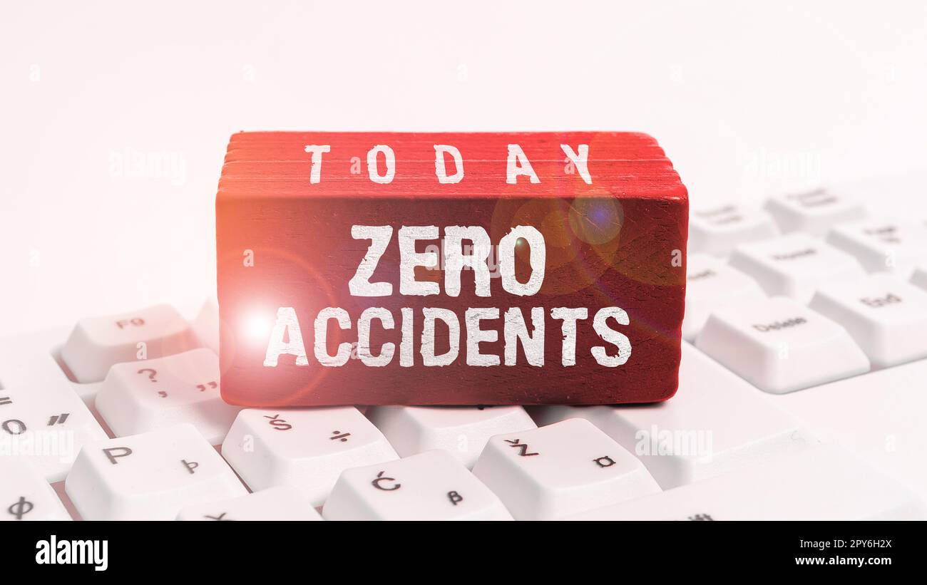 Text sign showing Zero Accidents. Word Written on important strategy ...