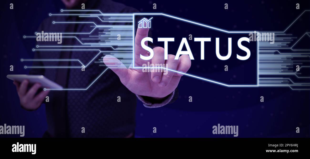 Sign displaying Status. Word Written on situation at a particular time ...