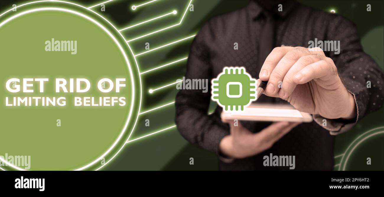 Conceptual caption Get Rid Of Limiting Beliefs. Business approach ... Conceptual caption Get Rid Of Limiting Beliefs. Business approach ...