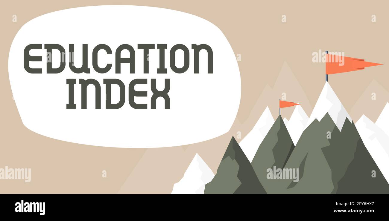 Sign displaying Education Index. Word Written on aiming to meet ...