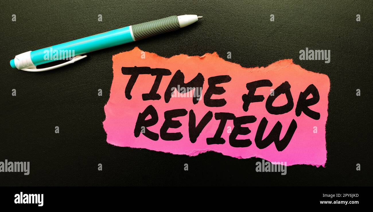 Text sign showing Time For Review. Conceptual photo Evaluation Feedback ...