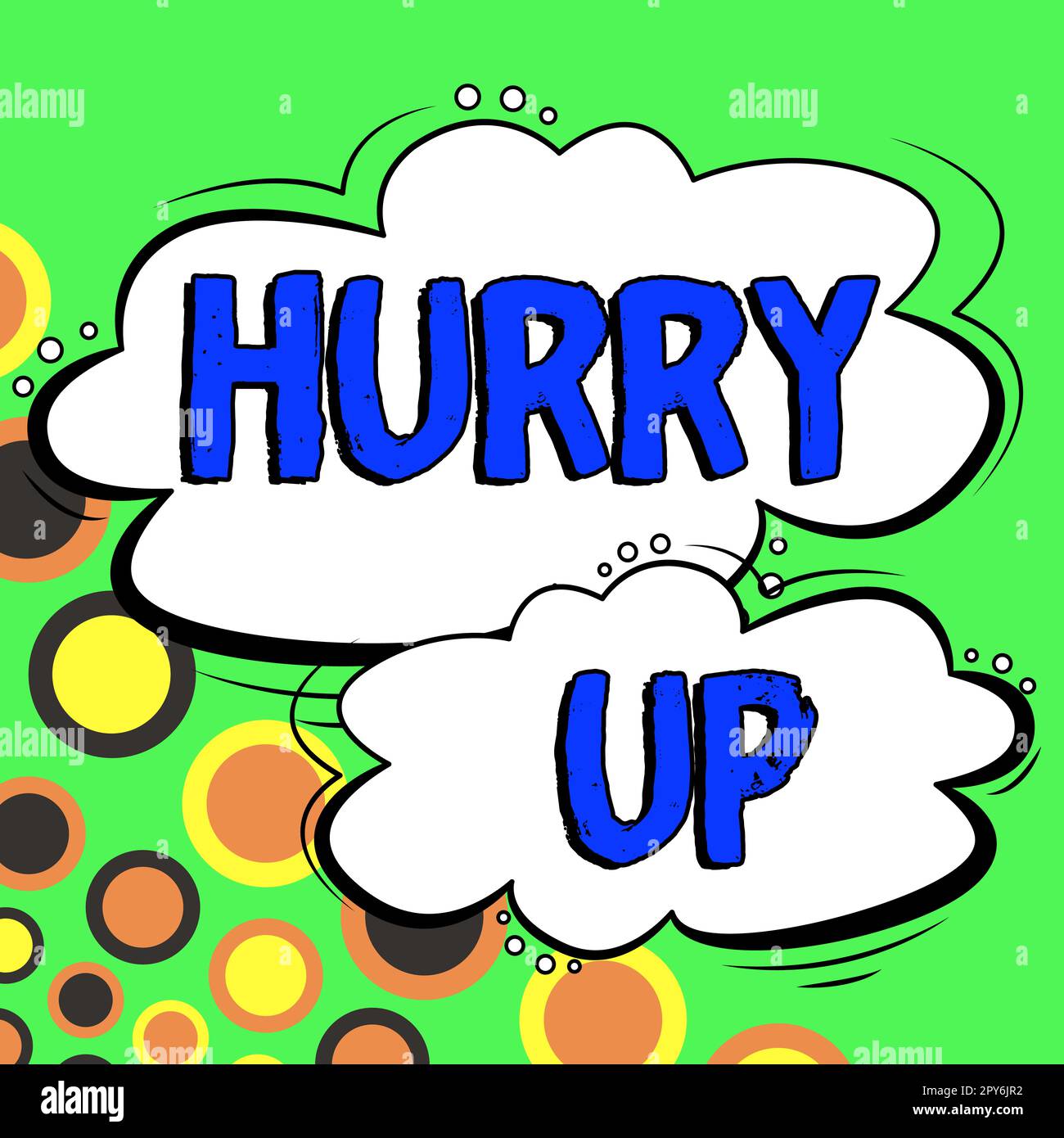 Conceptual caption Hurry Up. Business concept asking someone to do a ...