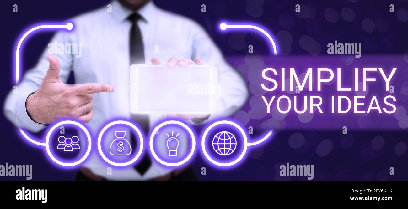 Inspiration showing sign Simplify Your Ideas. Business approach make ...