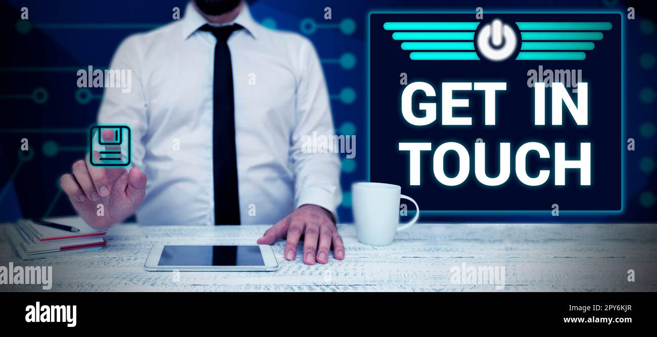 Conceptual caption Get In Touch. Business idea Stay in contact Constant ...