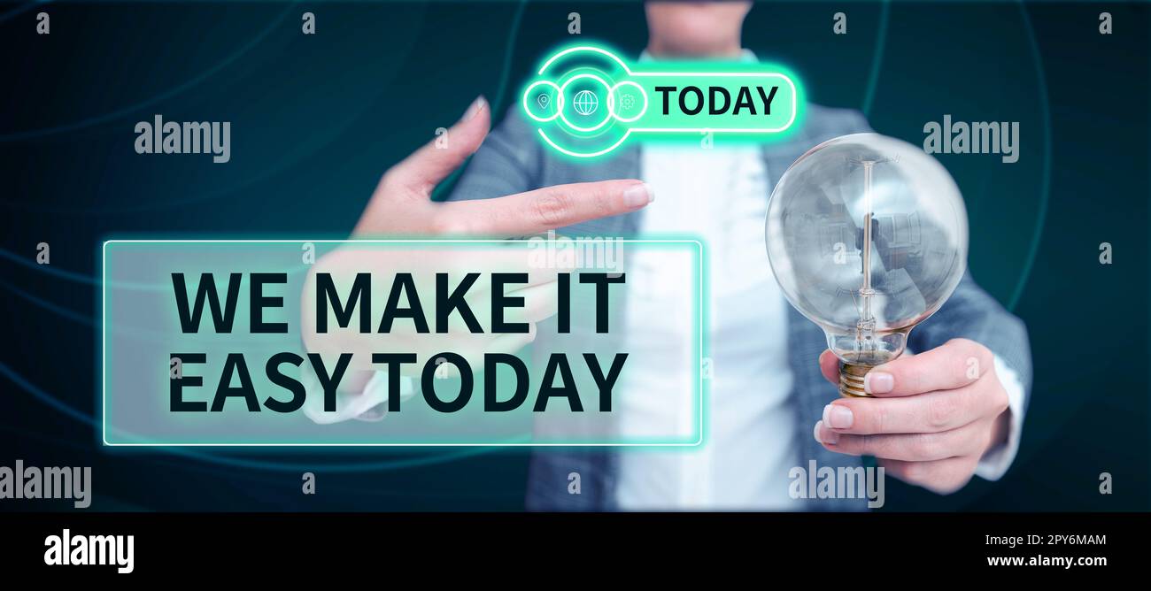 Text caption presenting We Make It Easy Today. Business approach ...