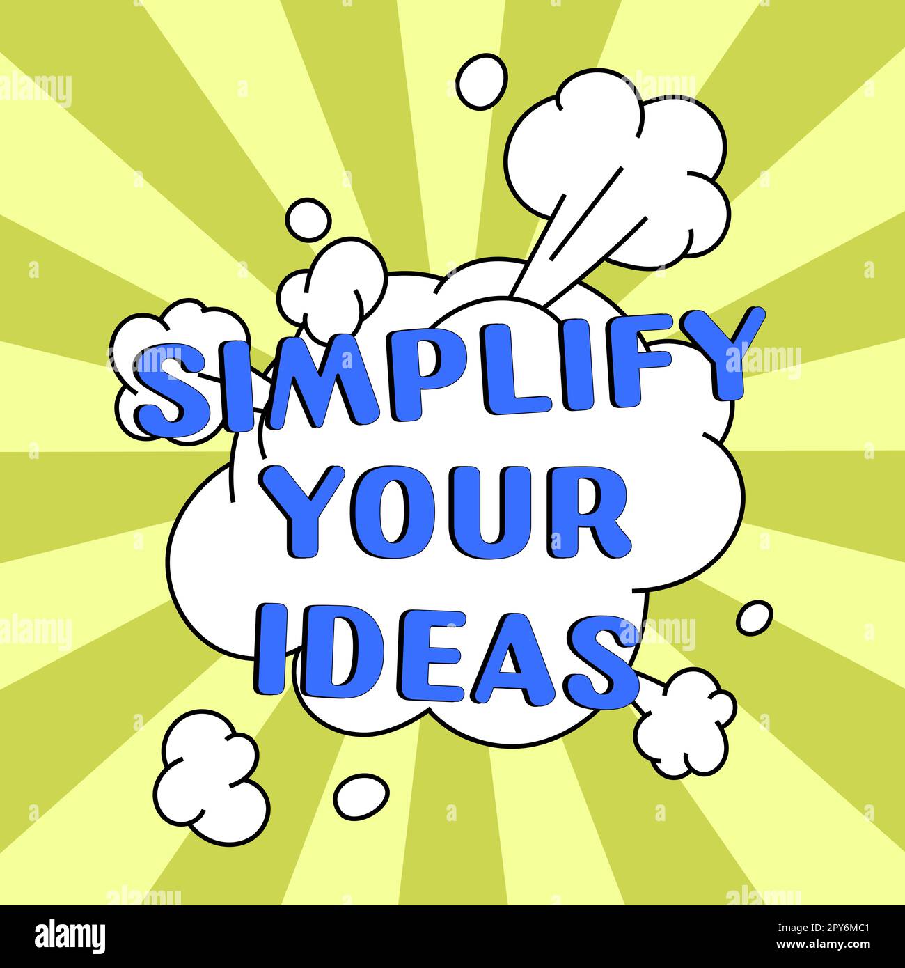 Writing displaying text Simplify Your Ideas. Concept meaning make ...