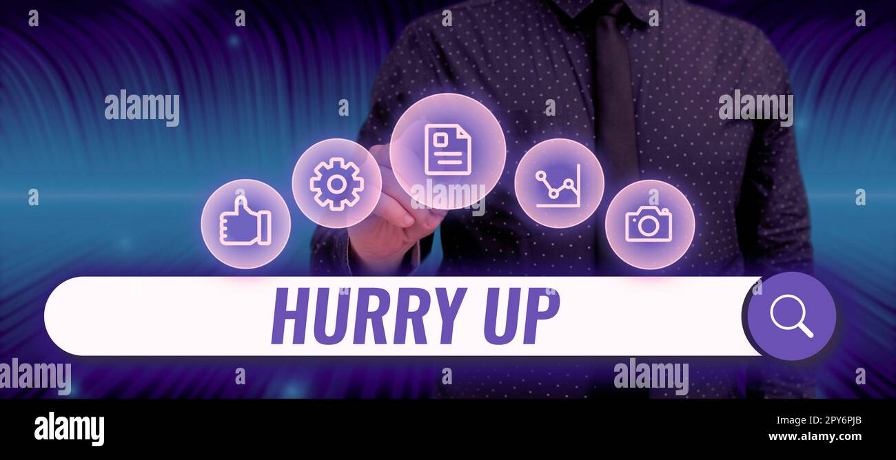 Conceptual display Hurry Up. Word for asking someone to do a job very ...