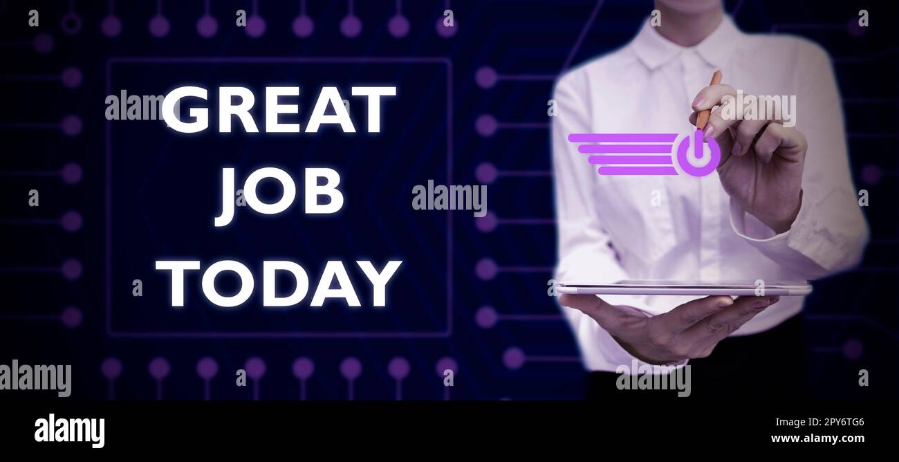 Conceptual caption Great Job Today. Business concept used praising someone for something they ...