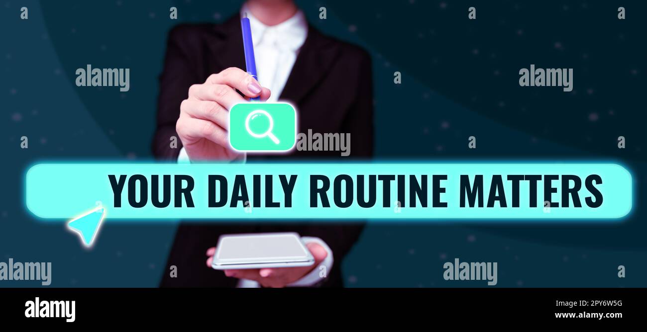 Hand writing sign Your Daily Routine Matters. Word Written on Have good ...