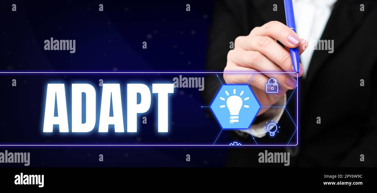 Inspiration showing sign Adapt. Conceptual photo Make suitable for a ...