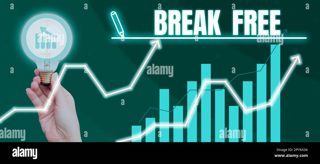 Text sign showing Break Free. Business showcase another way of saying ...