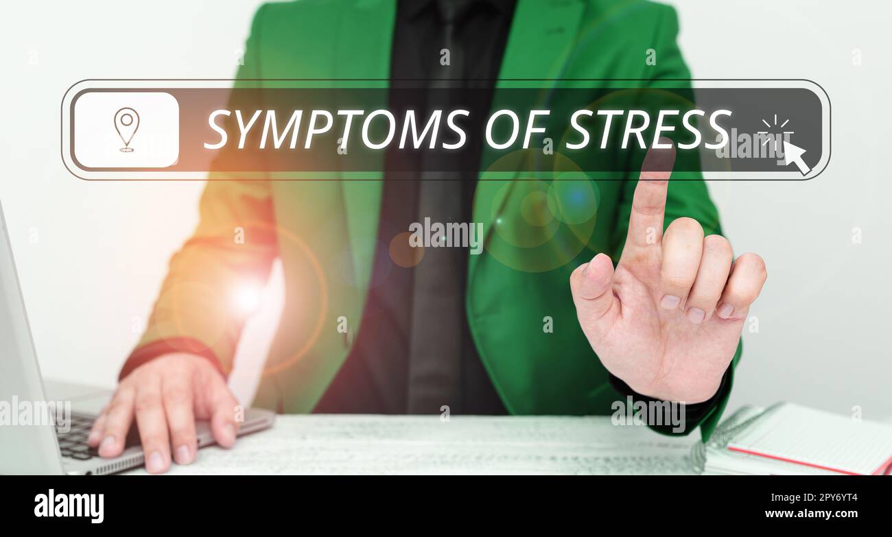 Sign displaying Symptoms Of Stress. Business approach serving as ...