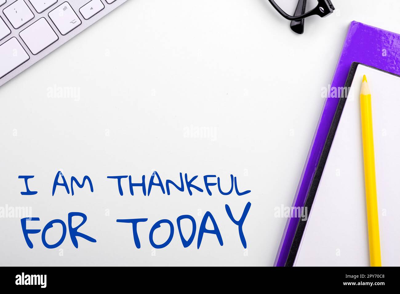 Conceptual display I Am Thankful For Today. Concept meaning Grateful ...