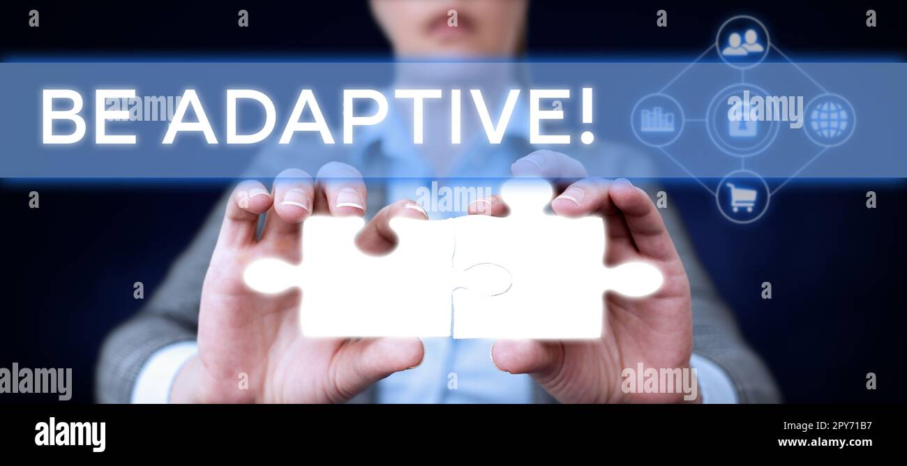 Hand writing sign Be Adaptive. Word for make the difference being ...