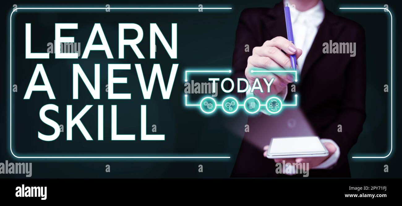 Text caption presenting Learn A New Skill. Business approach ...
