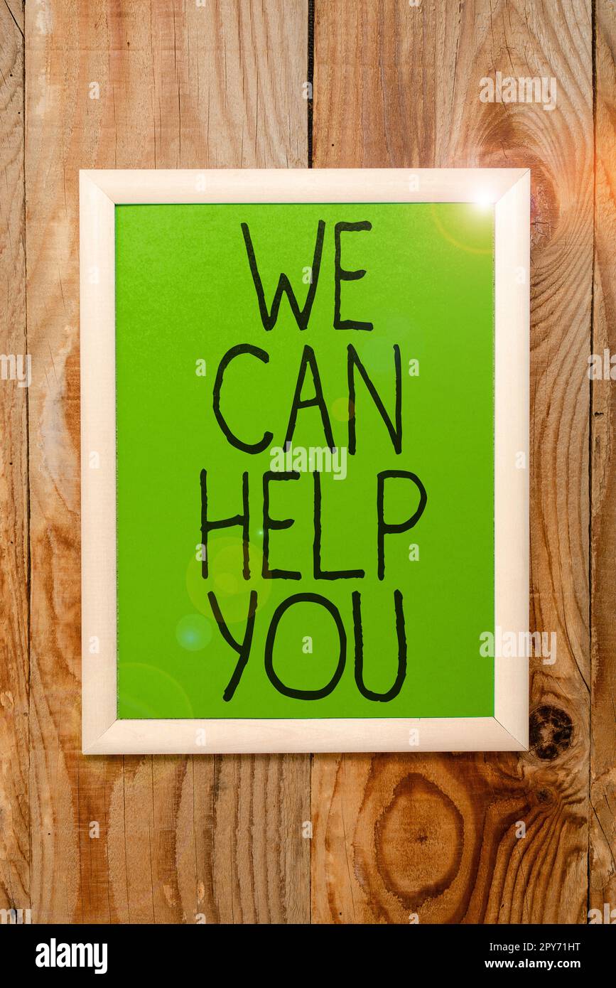 Sign displaying We Can Help You. Business approach Support Assistance ...