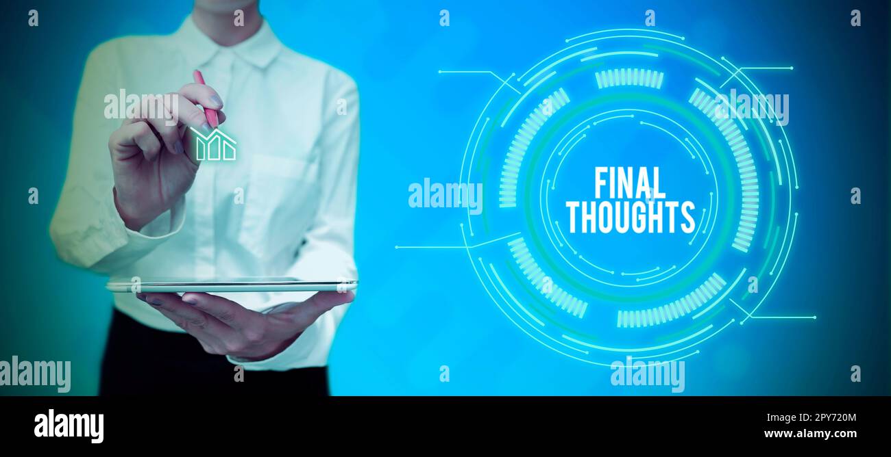 Writing displaying text Final Thoughts. Conceptual photo Conclusion ...